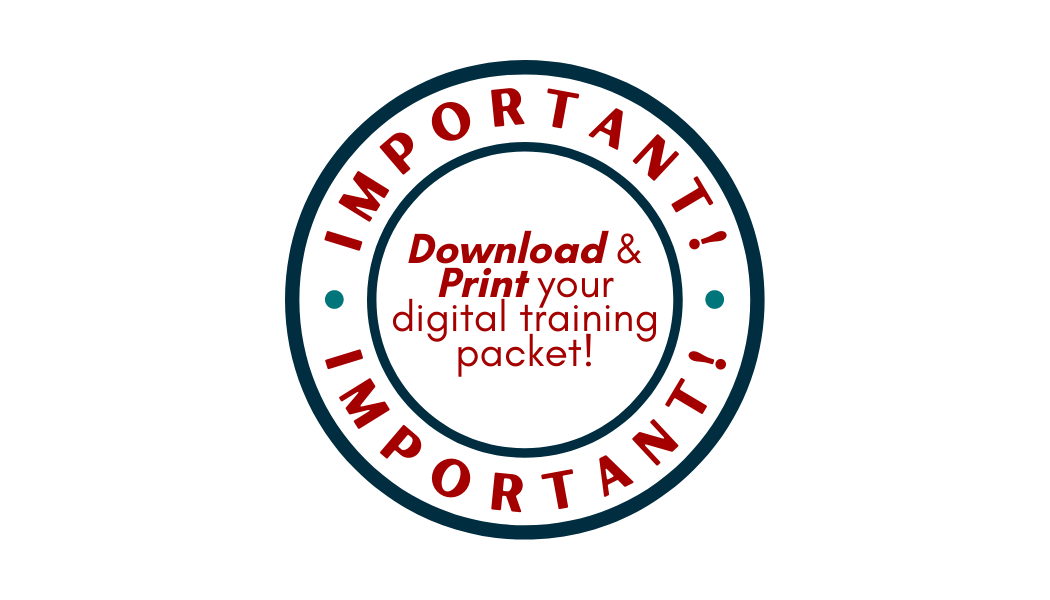 Download & Print Your Training Packet