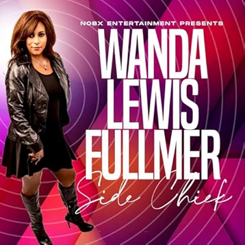 NEW MUSIC ADVISORY :Check Out Side Chick By Wanda Lewis Fullmer