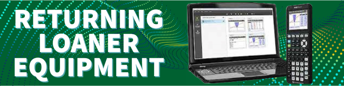 Student Loaner Equipment Due By Thursday, May 11th