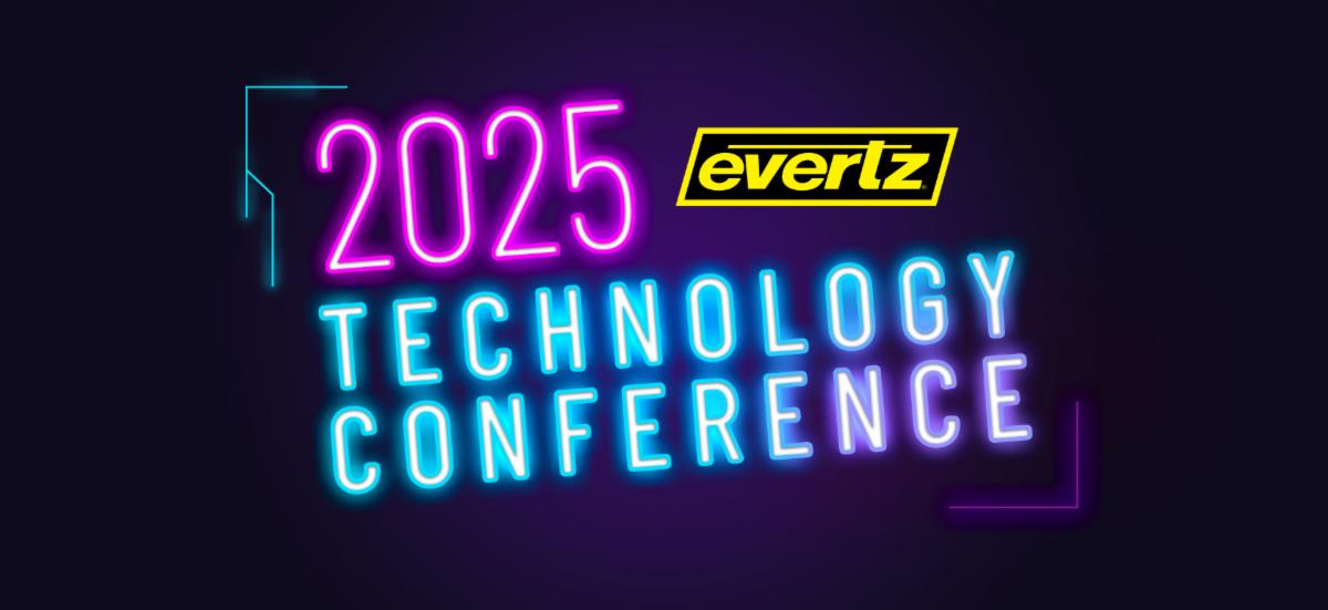 Countdown to the 2025 Evertz Technology Conference!