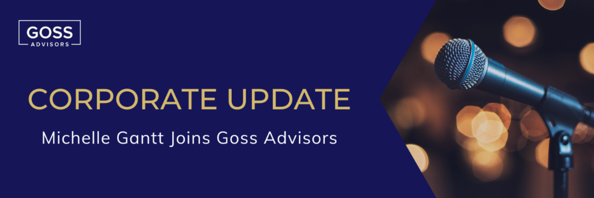 Corporate Update: Michelle Gantt Joins Goss Advisors as Director of ...