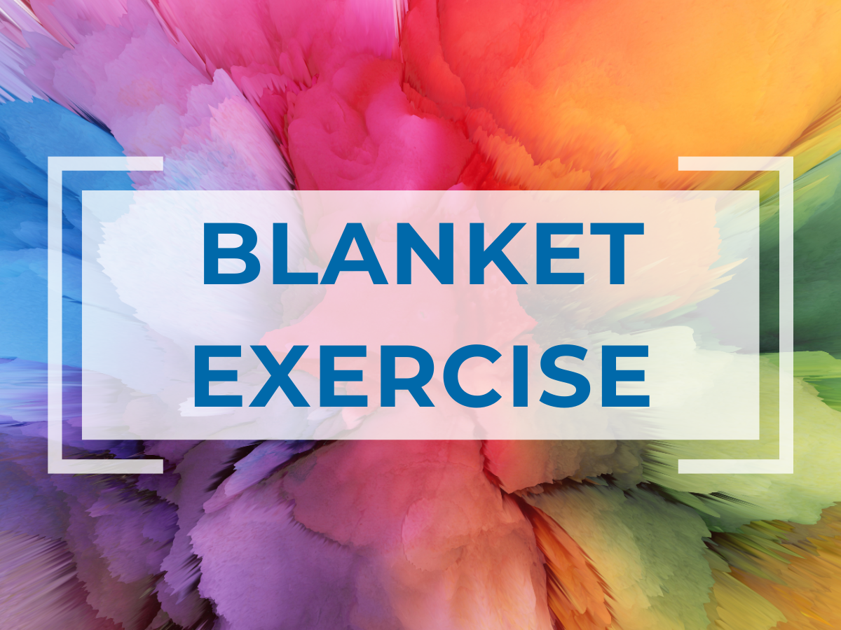 Pre-Assembly Workshop: Blanket Exercise
