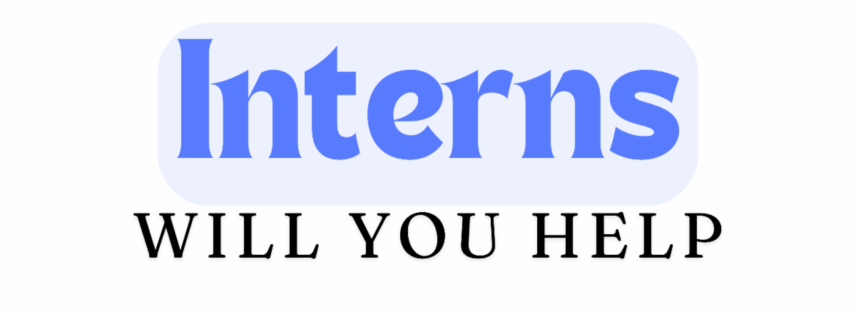 Our interns need your help