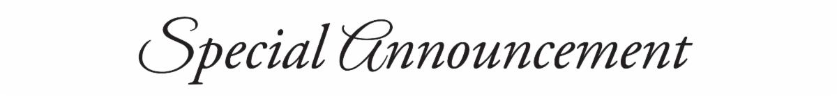 Special Announcement!