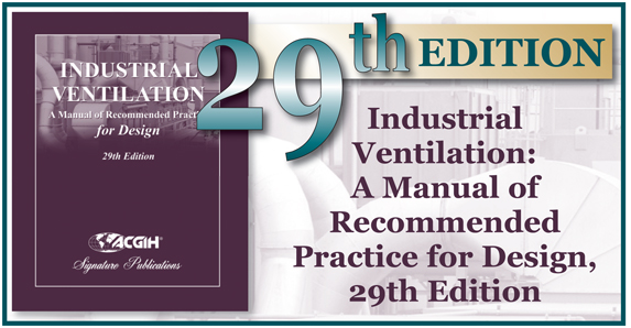 Available from ACGIH! 29th Edition of Industrial Ventilation Manual