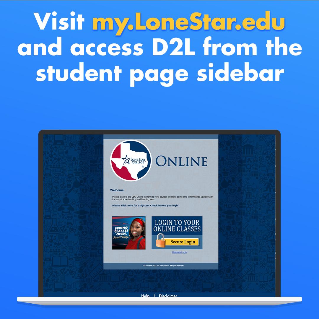 ⏰ Log into your classes on d2l.LoneStar.edu