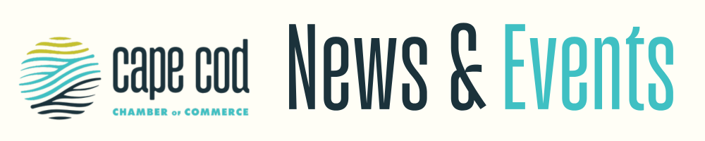 Cape Cod Chamber Member News & Events - May 21, 2025