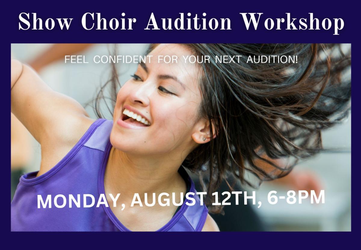 SHOW CHOIR AUDITION WORKSHOP