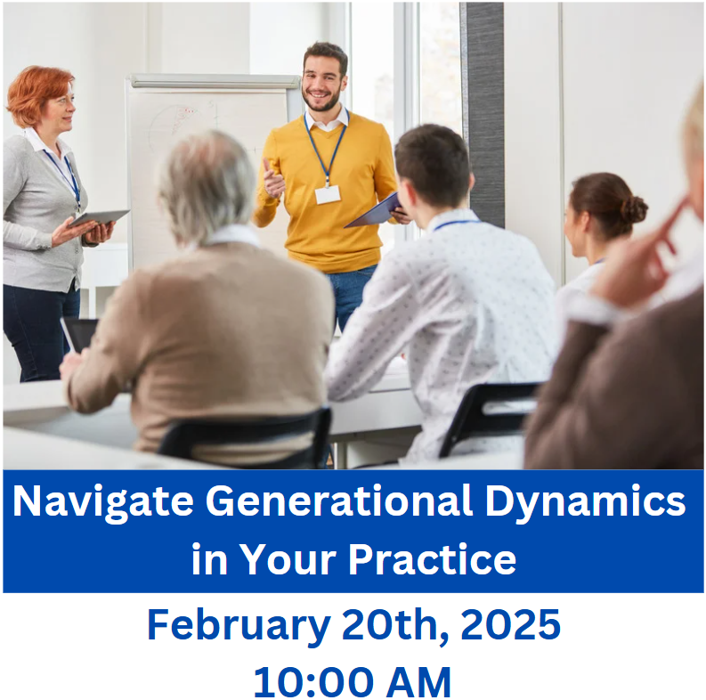 Navigate Generational Dynamics in Your Practice