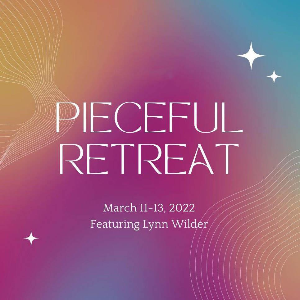 Pieceful Gathering 2022 Retreat Details