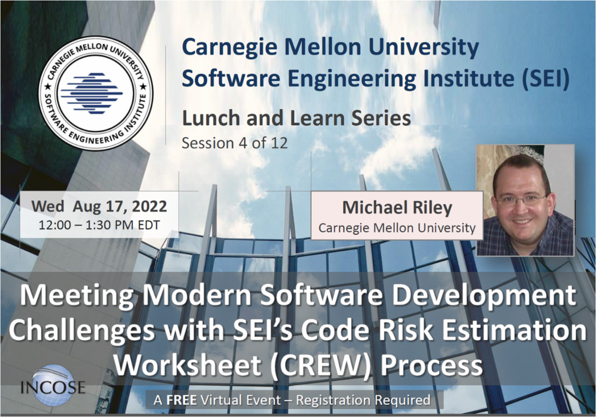 CMU-SEI Systems & Software INCOSE Lunch & Learn - Aug 17, 2022 - Code ...