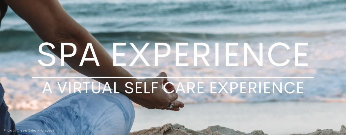 EVENT REMINDER: Virtual Spa Experience