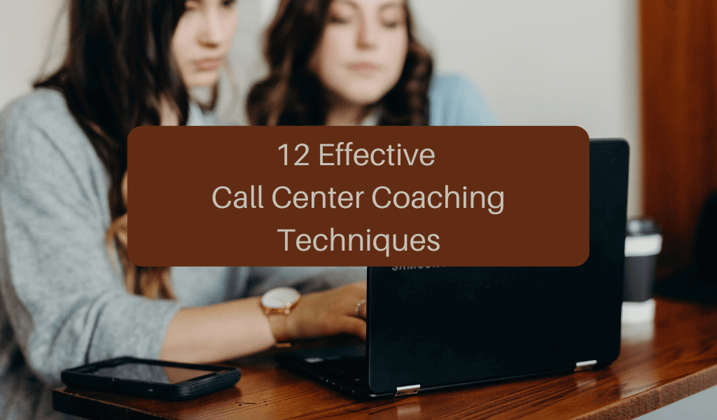 Call Center Coaching Techniques