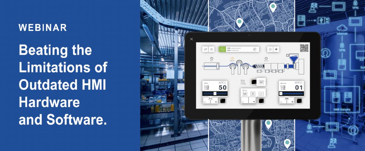 Webinar: Beating the Limitations of Outdated HMI Hardware and Software