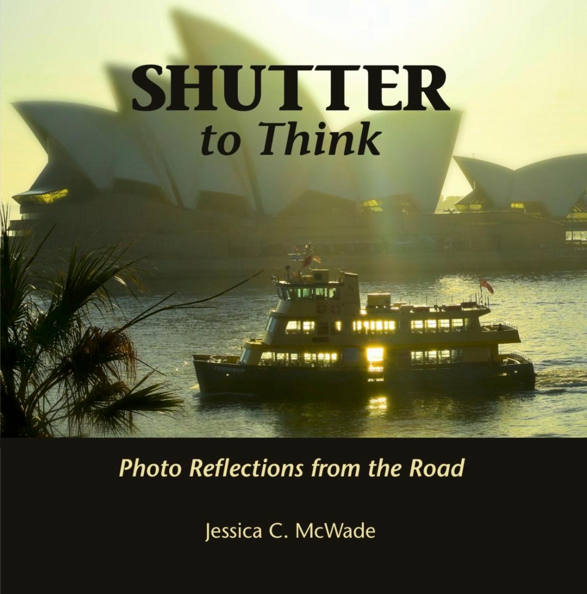 SHUTTER to Think: Photo Reflections from the Road