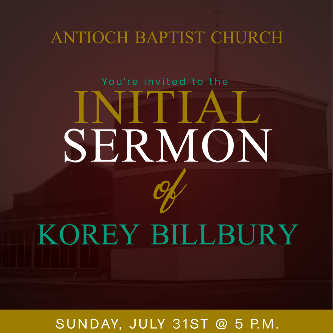 Join Us for the Initial Sermon of Korey Billbury