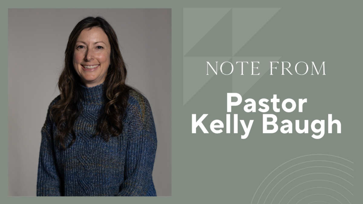A note from Pastor Kelly Baugh 💜