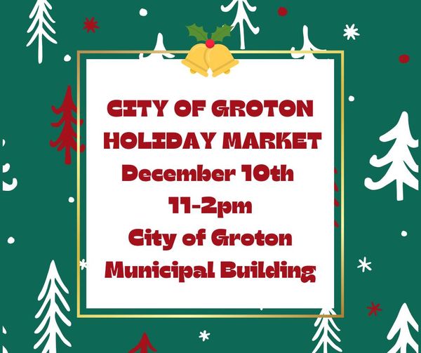 Celebrate the holidays in the City of Groton!