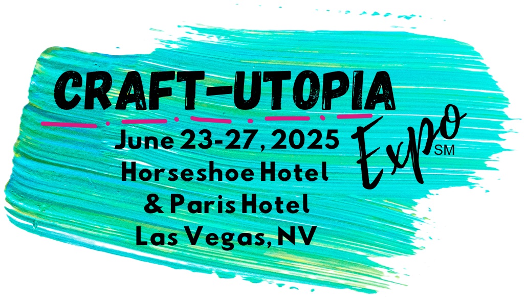 Craft-Utopia Expo - Just A Few Days Left of Early Bird Registration