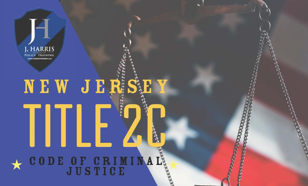 New Jersey: Title 2C & Associated Case Law (Wayne, NJ)