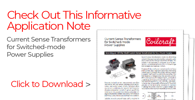 A Guide to Selecting Current Sense Transformers for Switched-mode Power Supplies