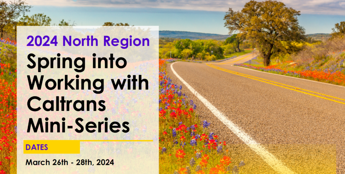 2024 North Region Spring into Working with Caltrans
