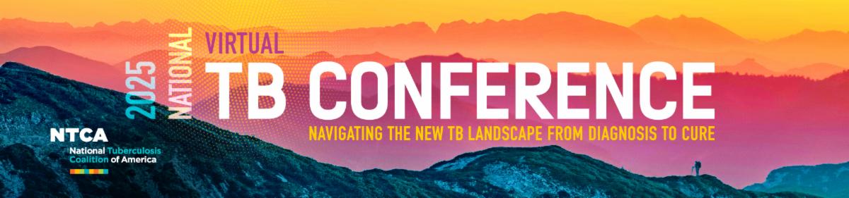 2025 VIRTUAL National TB Conference (NTC) e-newsletter: Important Updates