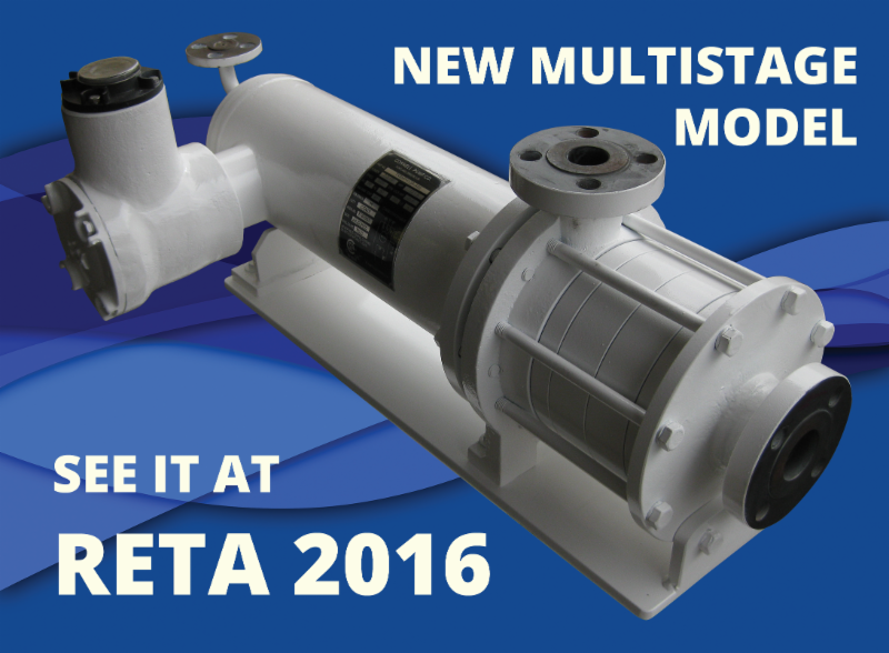 See our New Multistage Hermetic Pump at RETA - RETA