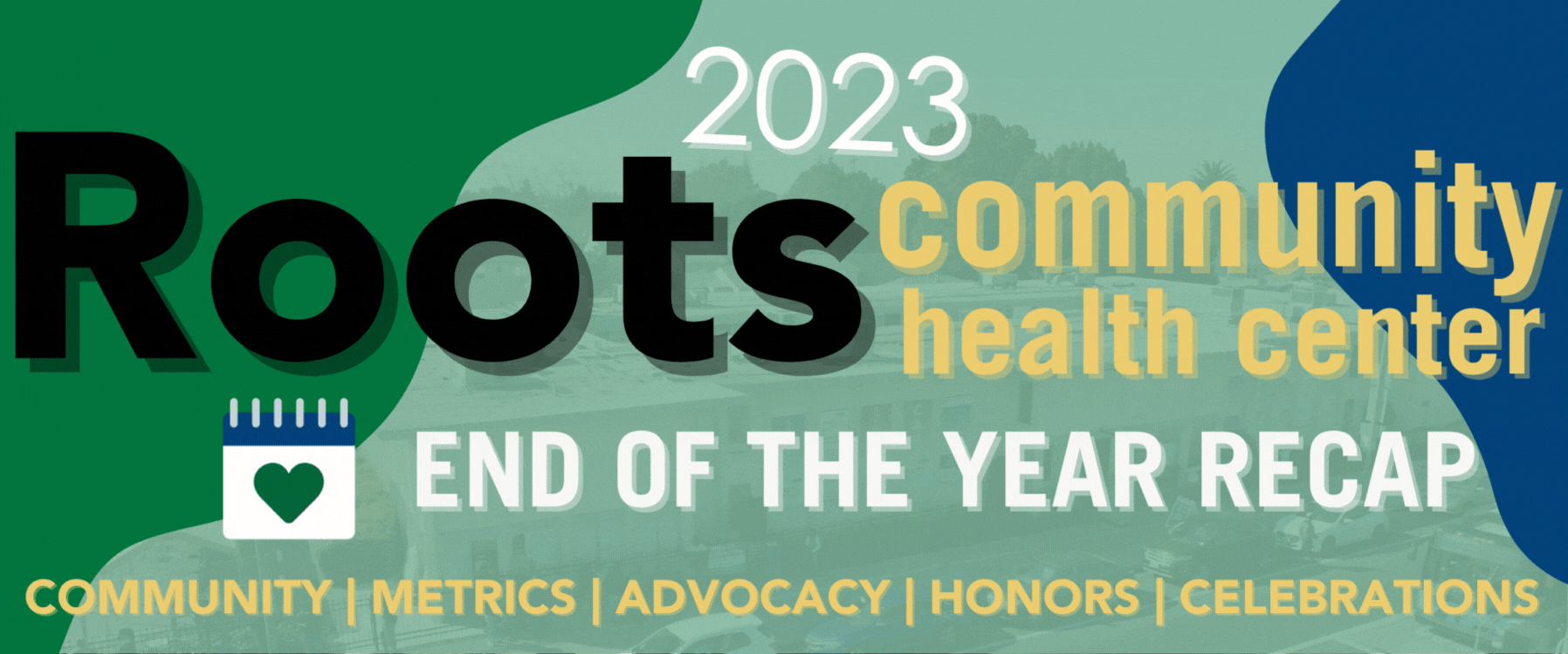 2023 Year-End Recap | Roots Community Health Center 🎆