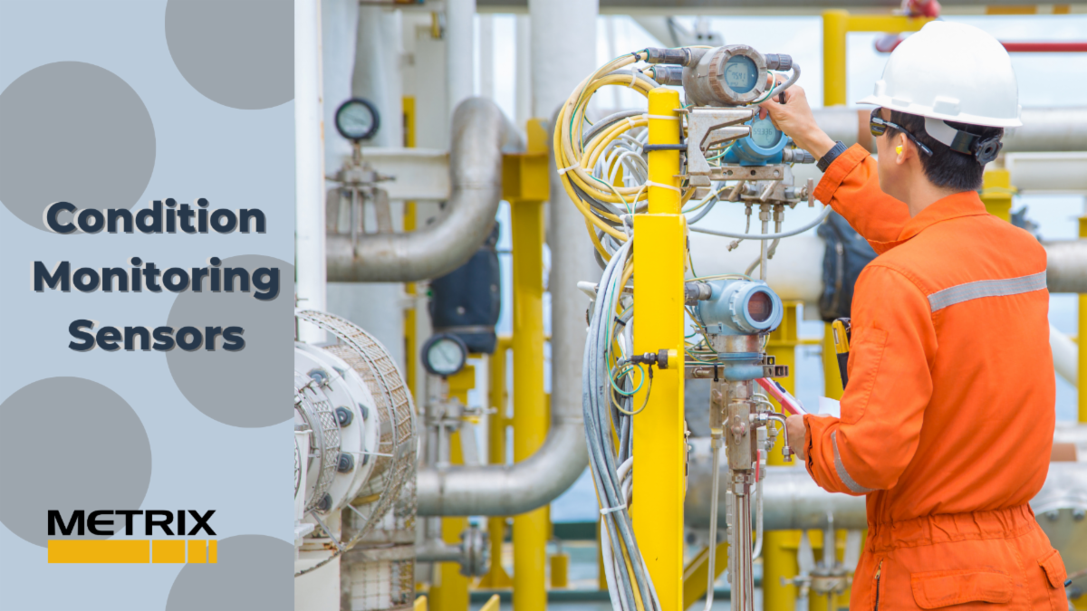 Metrix - Condition Monitoring Sensors
