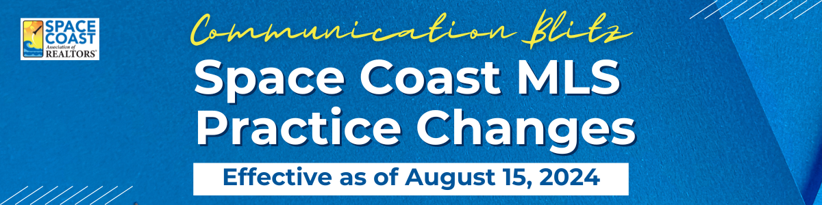 NOW EFFECTIVE: Space Coast MLS Practice Change