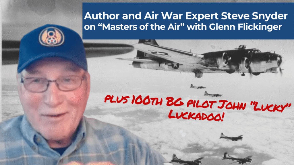 TOMORROW Zoom>>>Episode 6: Author & 8th Air Force Expert Steve Snyder ...