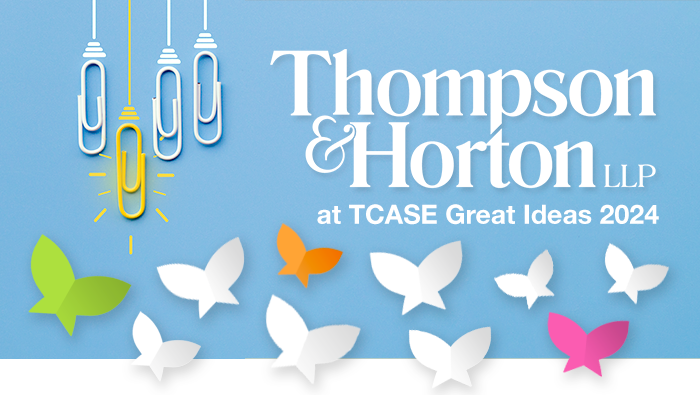 Join Thompson & Horton at TCASE Great Ideas 2024