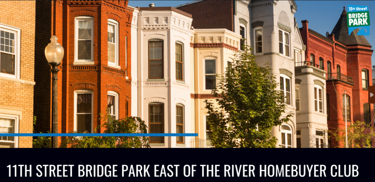 11th Street Bridge Park East of the River Homebuyer Club