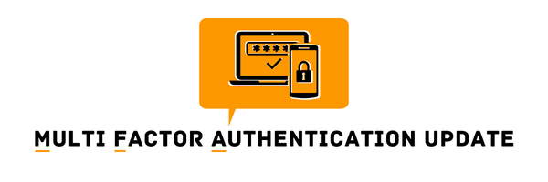 UPDATE: Multi-Factor Authentication (MFA) Readiness