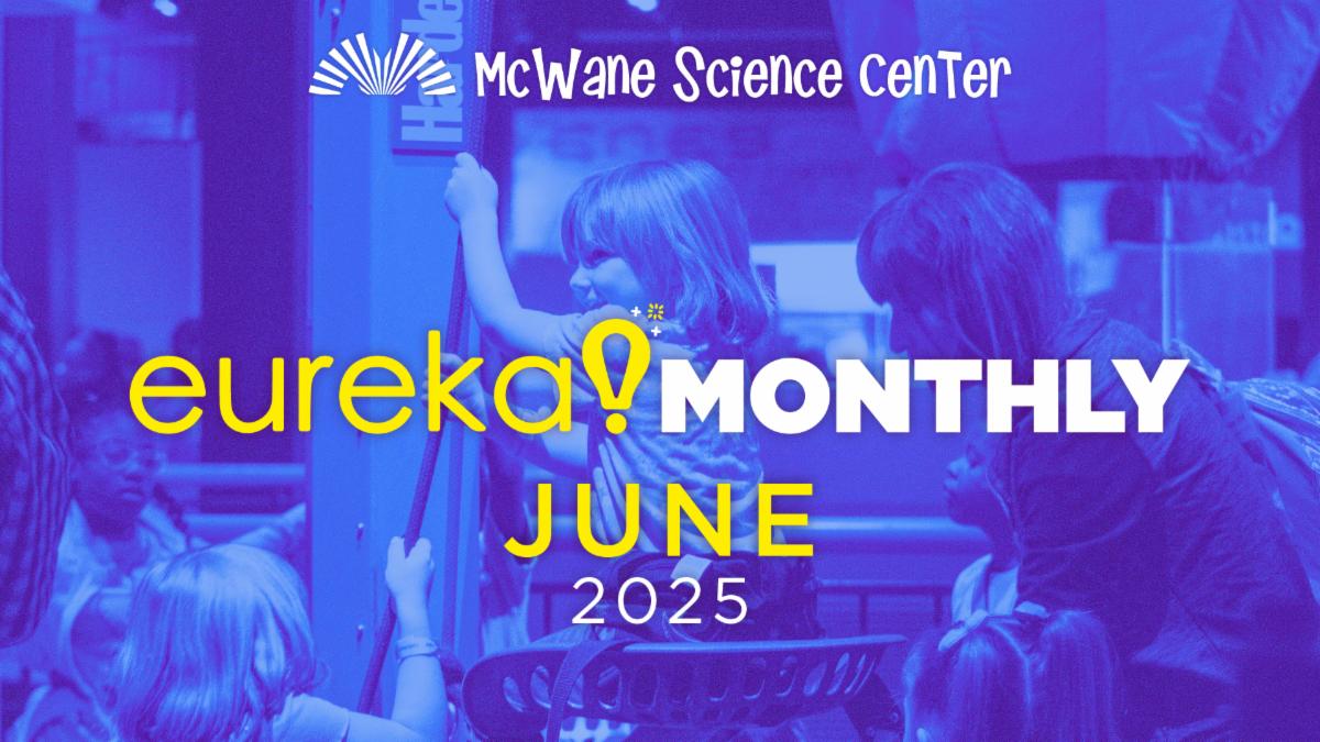 Jump into Fun and Discovery this June at McWane Science Center!