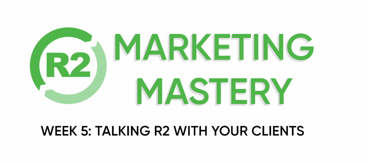 R2 Marketing Mastery - Week 5: Crafting Your R2 Story