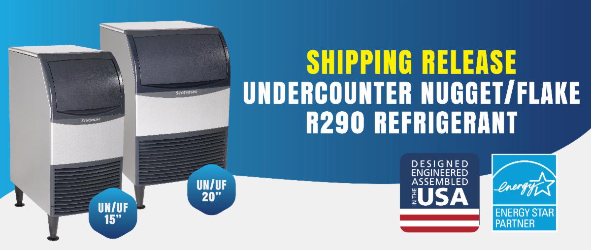 Shipping Release: Updated UN/UF Models with R290 Refrigerant
