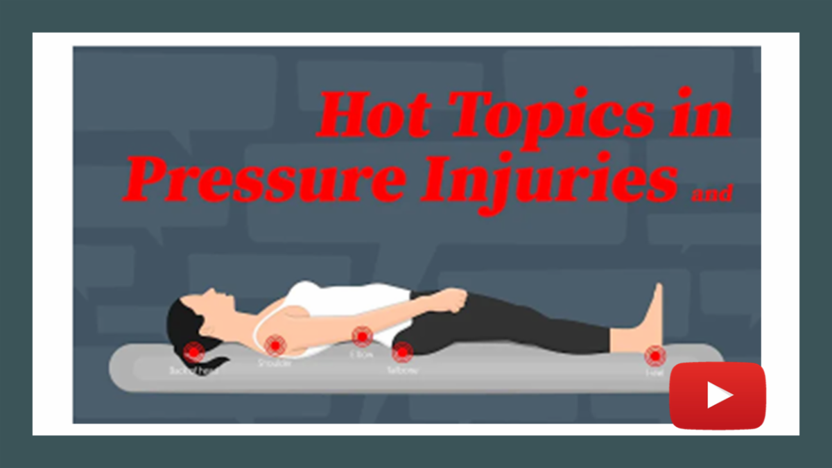 Hot Topics in Pressure Injuries and Wounds