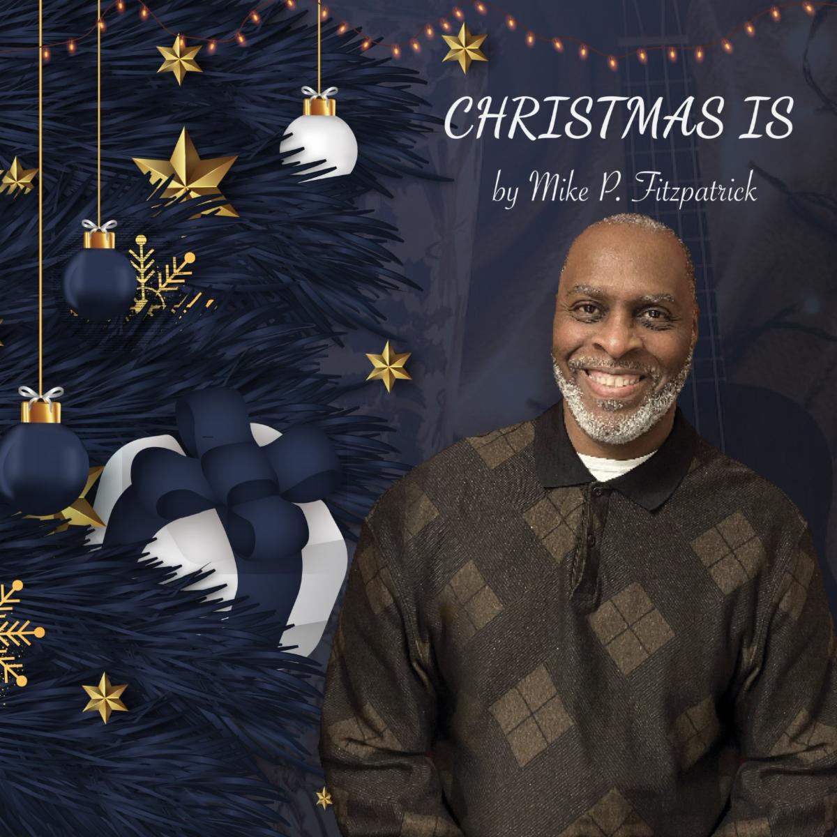 Mike P Fitzpatrick Single- Christmas Is