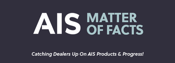 AIS Dealer Newsletter - Matter of Facts - March 2024
