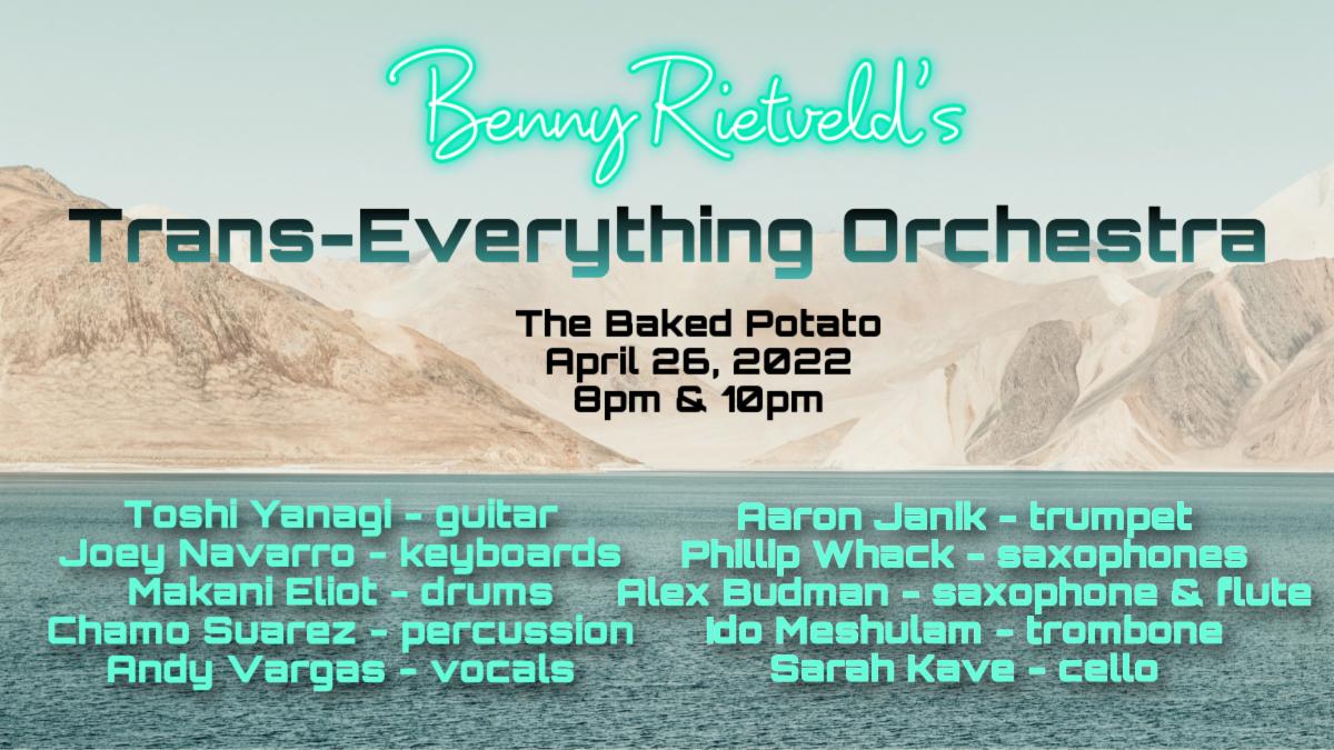 Benny Rietveld's Trans-Everything Orchestra at The Baked Potato ...