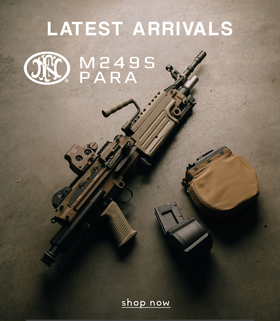 LATEST ARRIVALS: FN & DANIEL DEFENSE